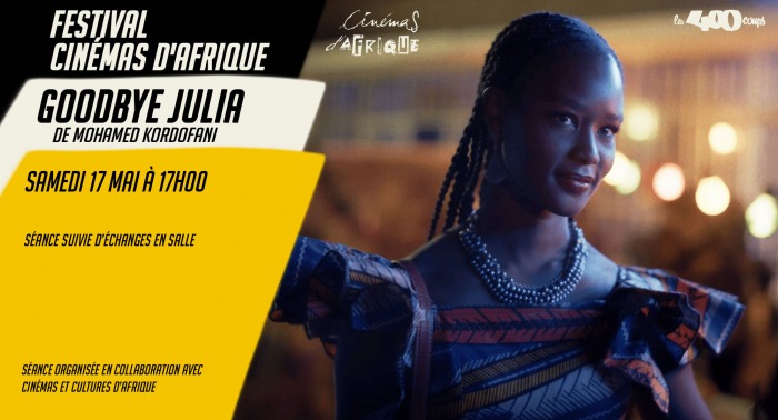 GOODBYE JULIA - Festival Cinémas d'Afrique - samedi 17 mai à 17h00
