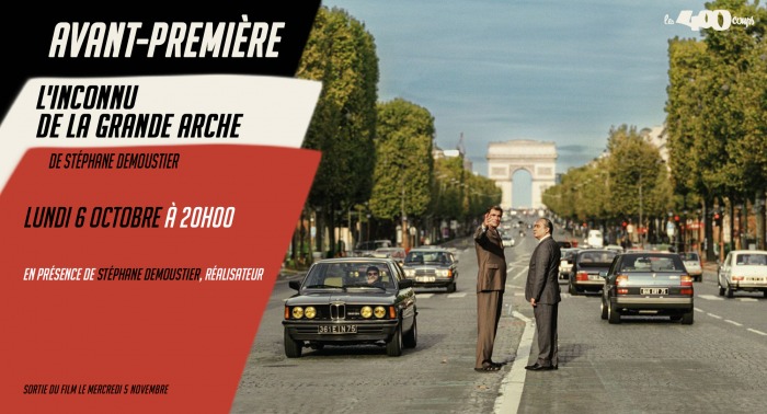 L'INCONNU DE LA GRANDE ARCHE - Avant première / Rencontre - lundi 6 octobre à 20h00