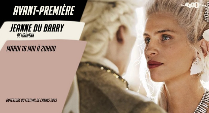 JEANNE DU BARRY - Avant-première - mardi 16 mai à 20h00